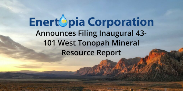 Enertopia Announces Filing Inaugural 43-101 West Tonopah Mineral ...